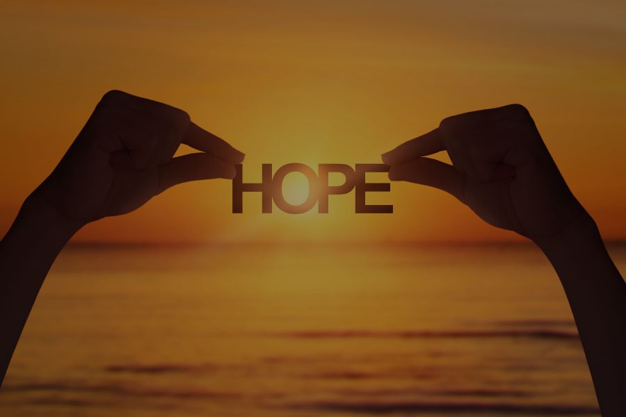 Why Do We Need Hope in Hard Times: The Power of Hope